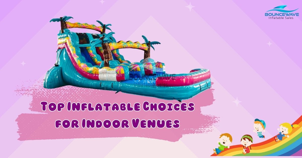 Top Inflatable Choices for Indoor Venues